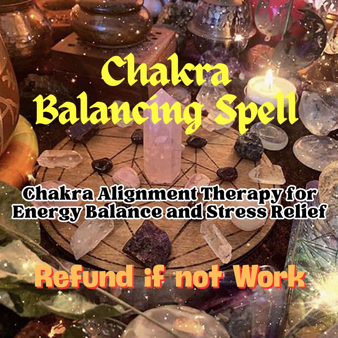 REFUND If NO RESULT Chakra Balancing Spell Chakra Clearing & Cleansing ...