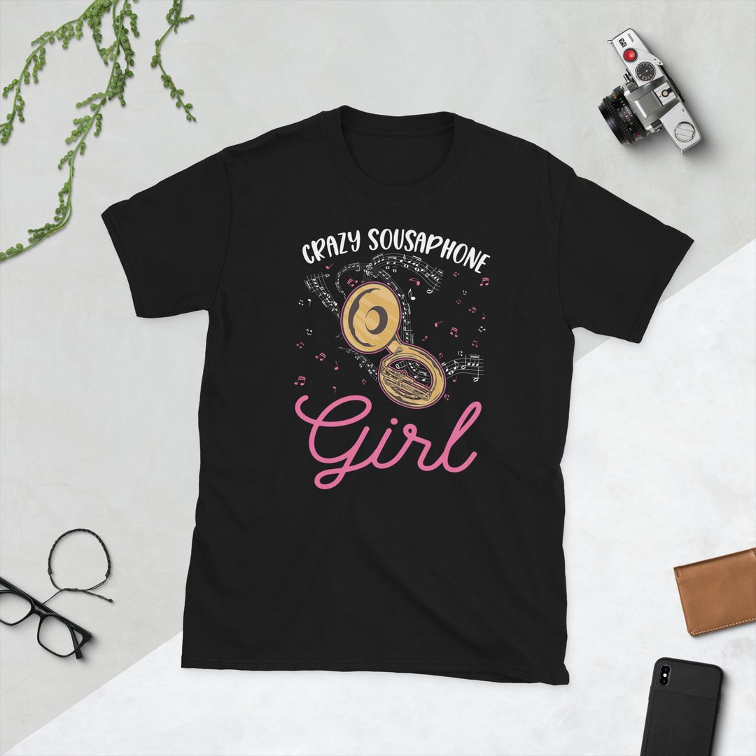 Crazy Sousaphone Girl, Sousaphone Shirt, Sousaphonist Gift, Sousaphone ...