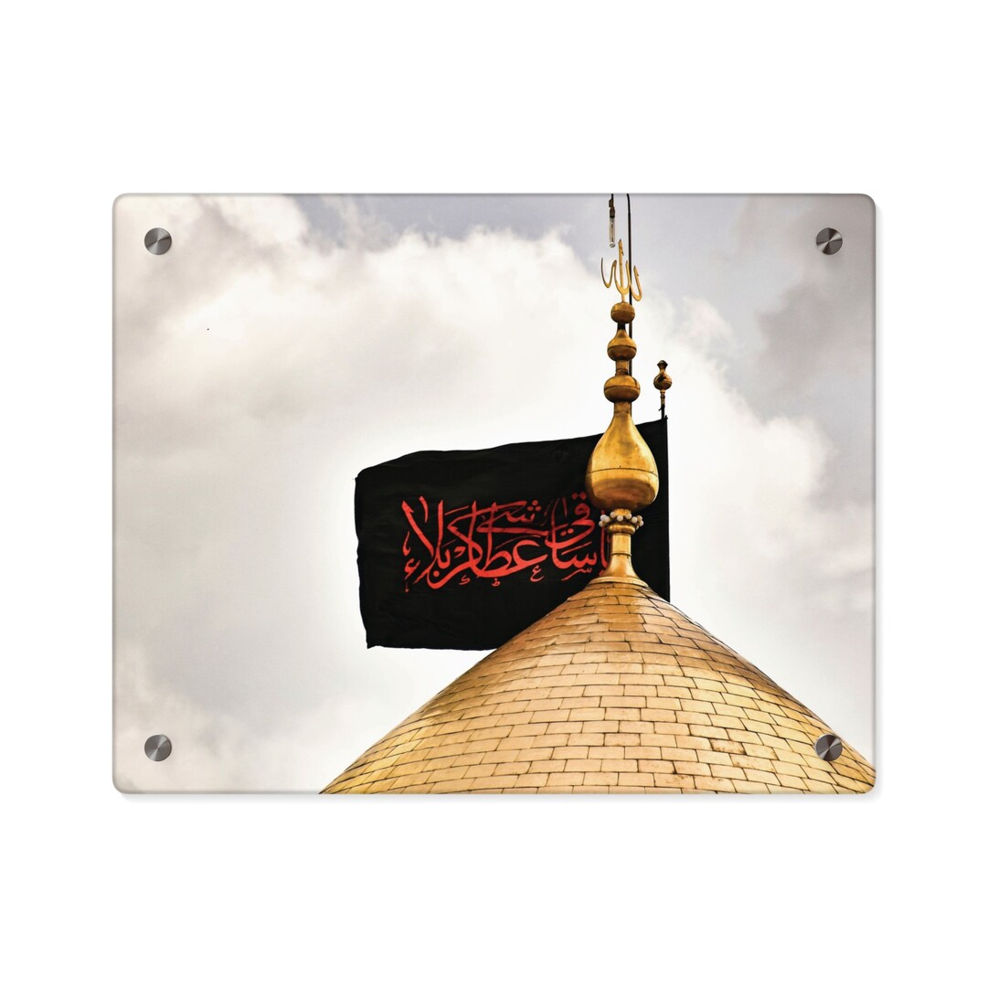 Ya Abbas (as) Holy Dome With Flag - Art Mural Acrylique Haute ...