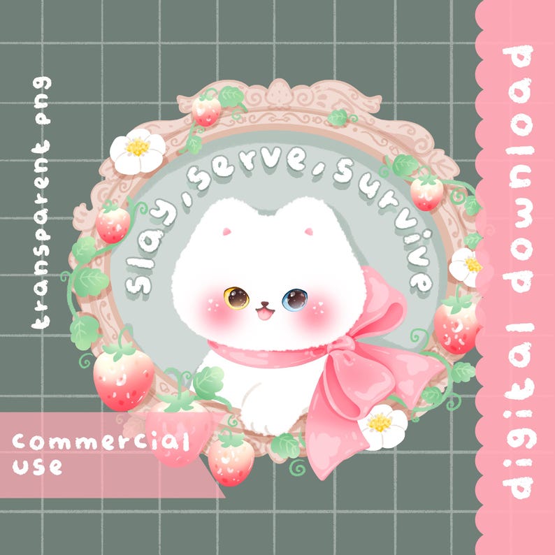 Cute Kawaii Printable Slay, Serve, Survive Kitty Strawberry Clipart ...