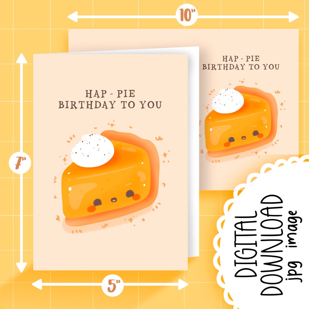 Cute Printable Happy Birthday Pumpkin Pie Greeting Card / Commercial ...