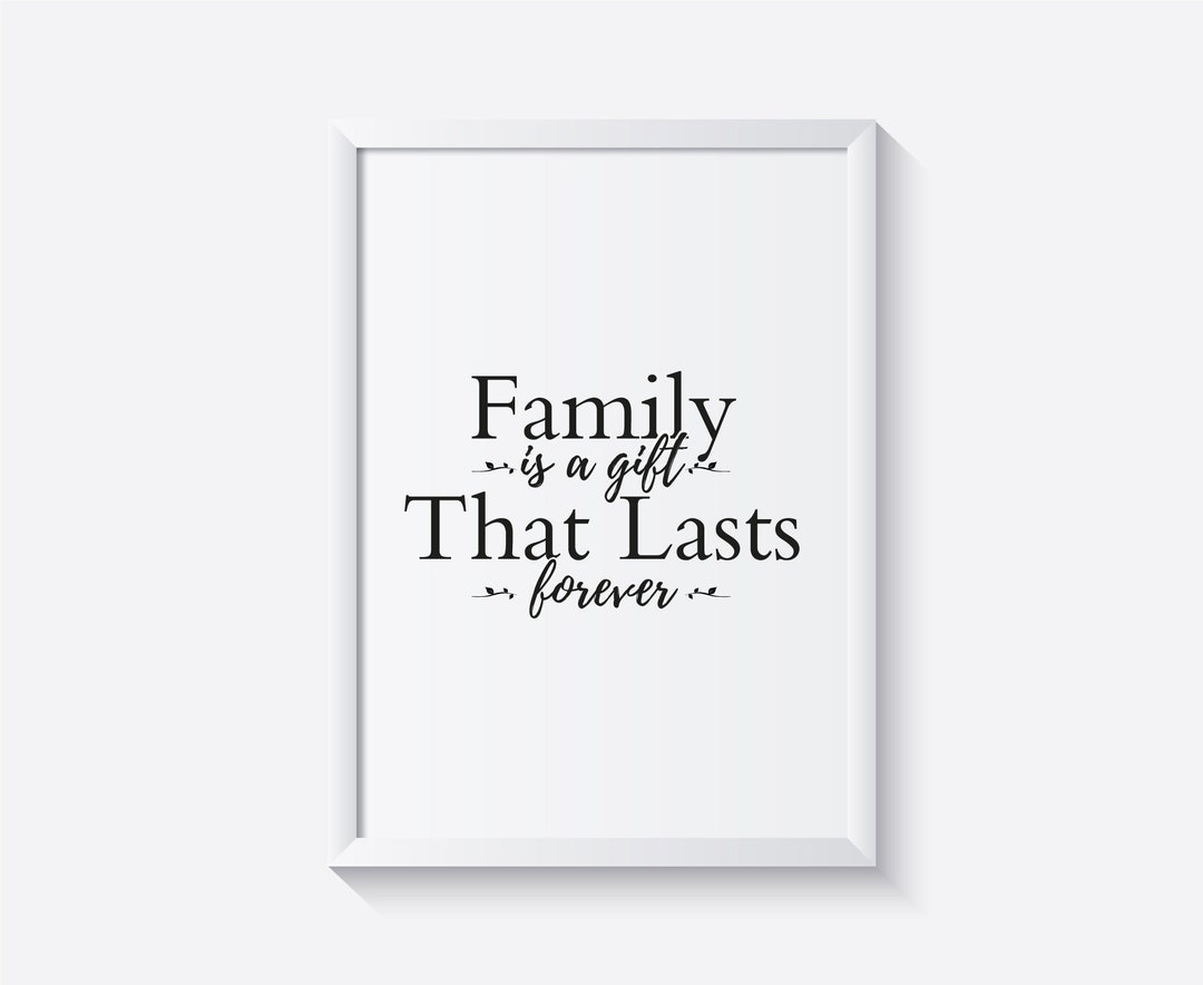 Family Quote Print: 'family is a Gift' Wall Art - Etsy UK