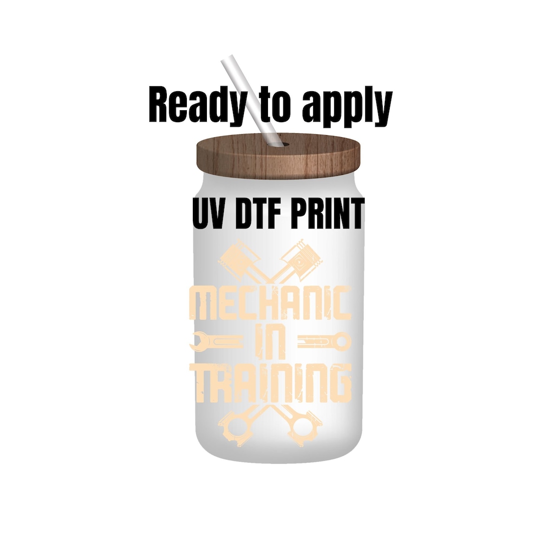 UV DTF Sticker Print. Mechanic in Training Decal, Tumbler Decal ...