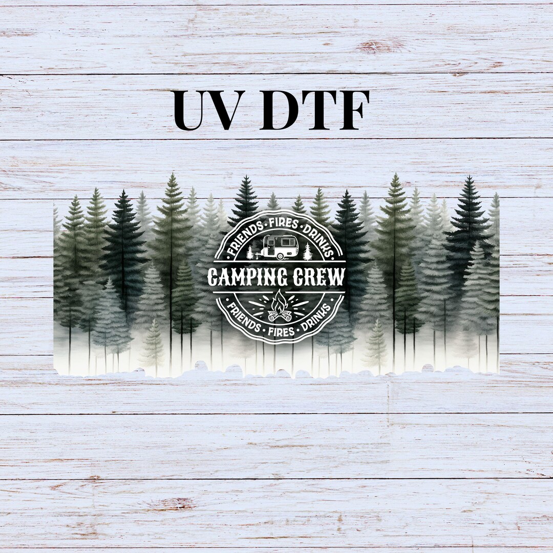 UV DTF Sticker Print. Camping Crew Wrap Decal, 40 Oz or Glass Can ...