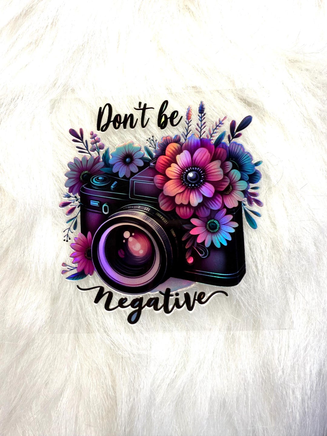Holographic UV DTF Don't Be Negative Camera Decal Sticker #29 - Etsy