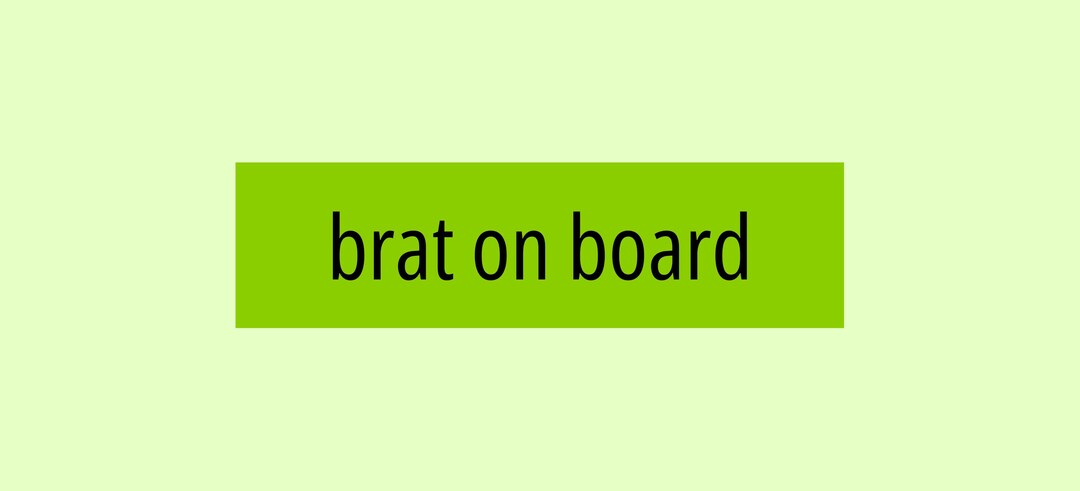 Brat on Board Bumper Sticker | Brat Summer Bumper Sticker | Bumper ...