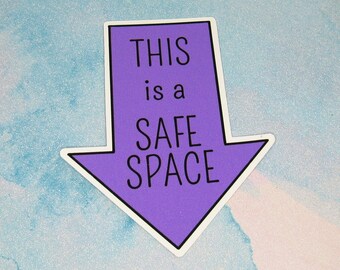 This is a Safe Space Sticker - Etsy