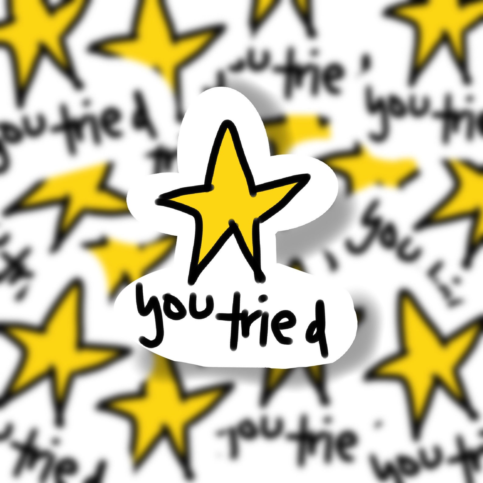 You Tried Die Cut Sticker Funny Sticker Stickers for Laptop | Etsy