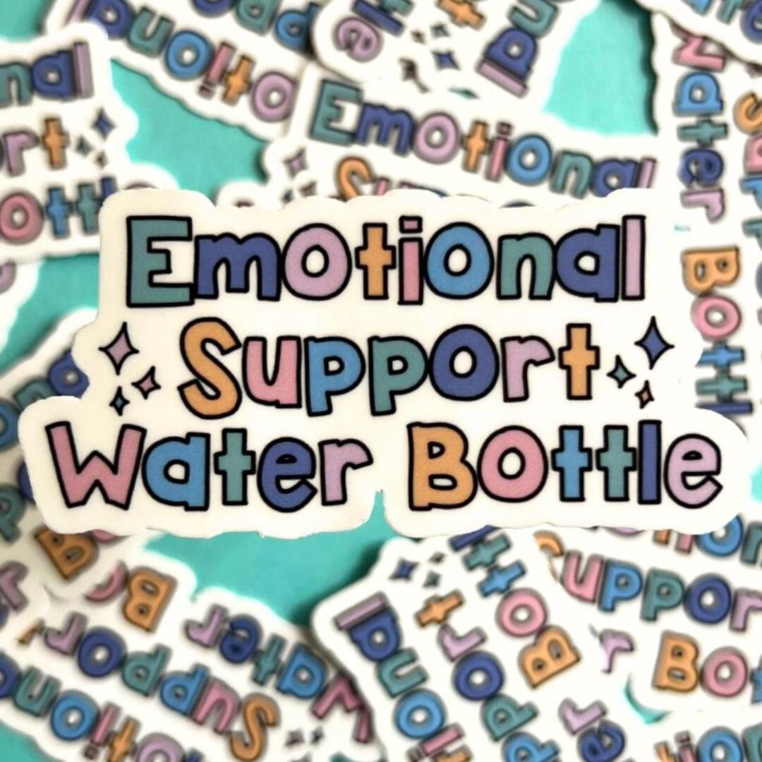 Emotional Support Water Bottle Sticker, Tumbler Sticker, Cute Sticker ...