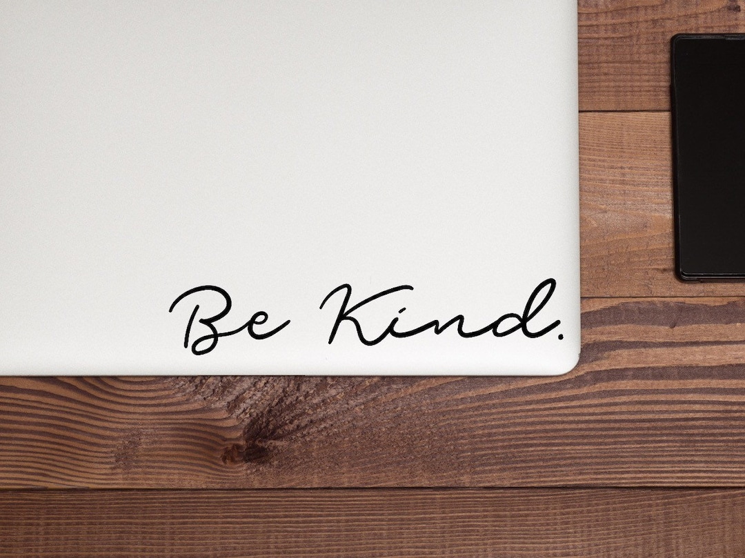 Be Kind Decal Laptop Decal Car Decal Vinyl Decal Bumper - Etsy