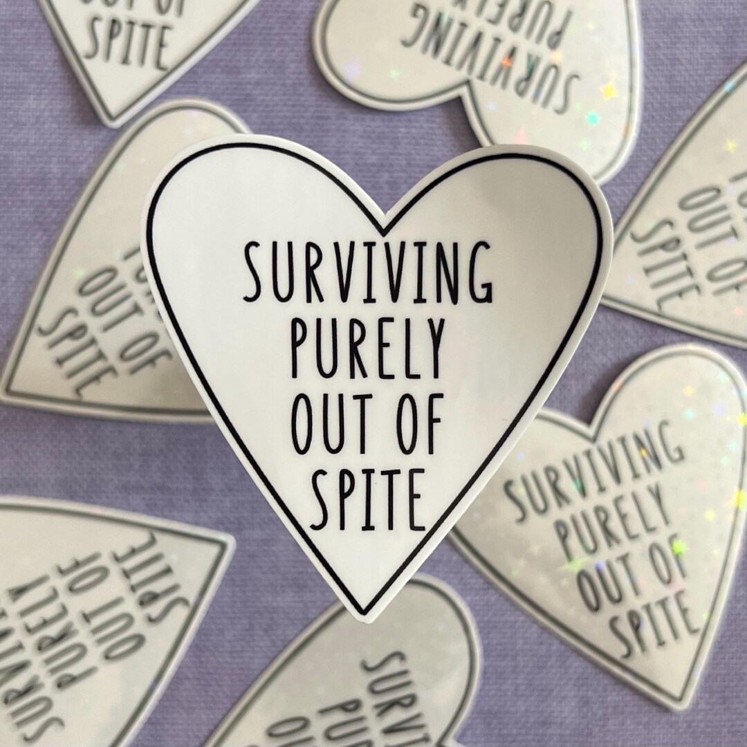 Surviving Purely Out of Spite, Funny Stickers, Sarcastic Gift, Gift for ...
