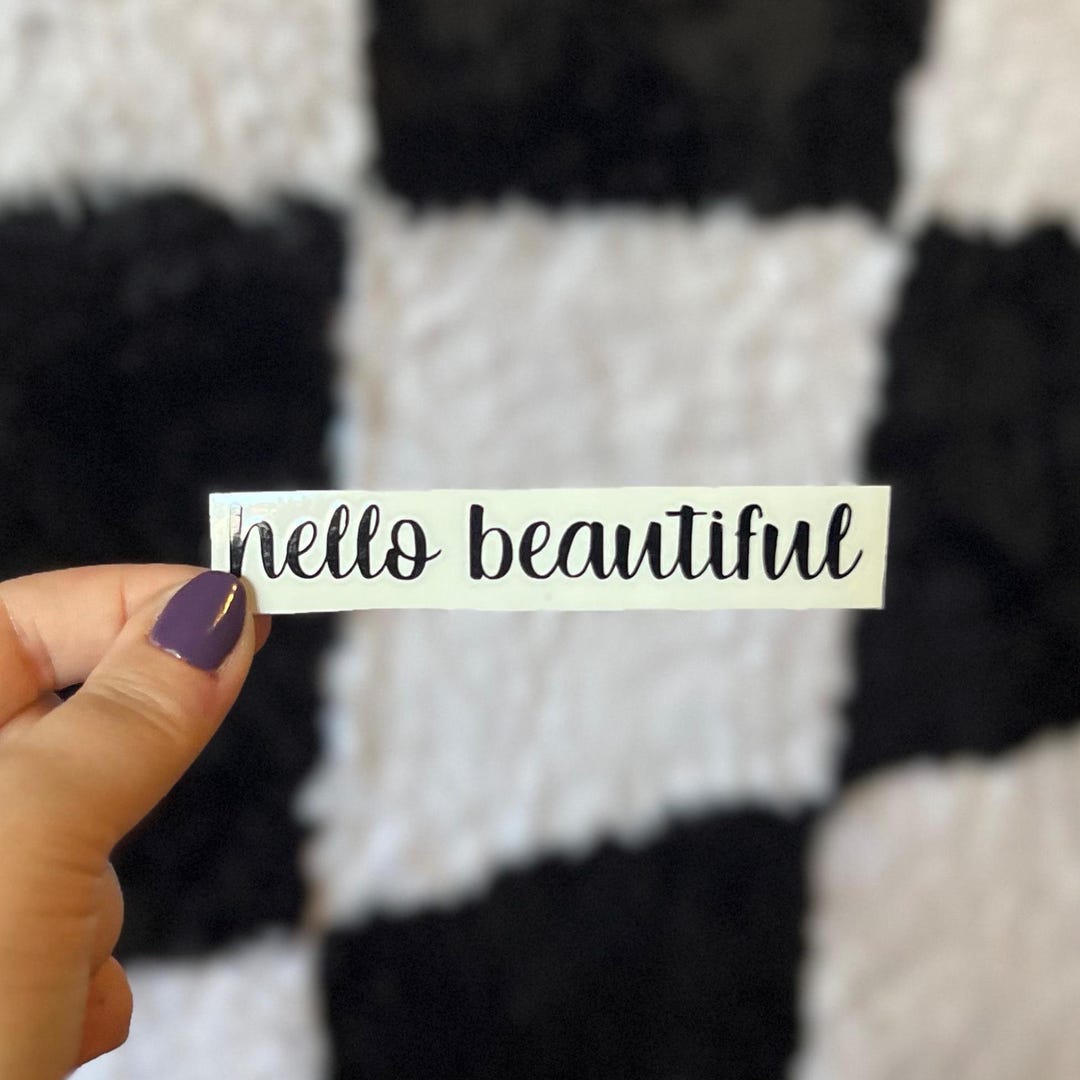 Hello Beautiful Decal, Car Decal, Positive Affirmation, Motivational ...