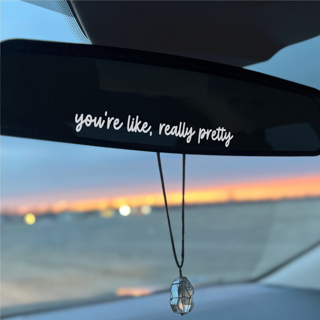 You're Like Really Pretty Decal, Car Decal, Positive Affirmation ...