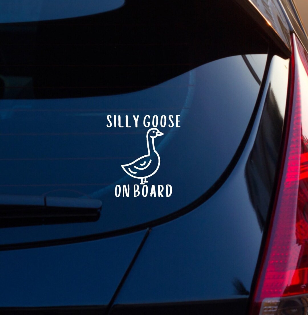 Silly Goose on Board Decal Car Decal Funny Bumper Sticker - Etsy