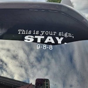 This is Your Sign Stay Decal, Car Decal, Laptop Sticker, Mental Health ...