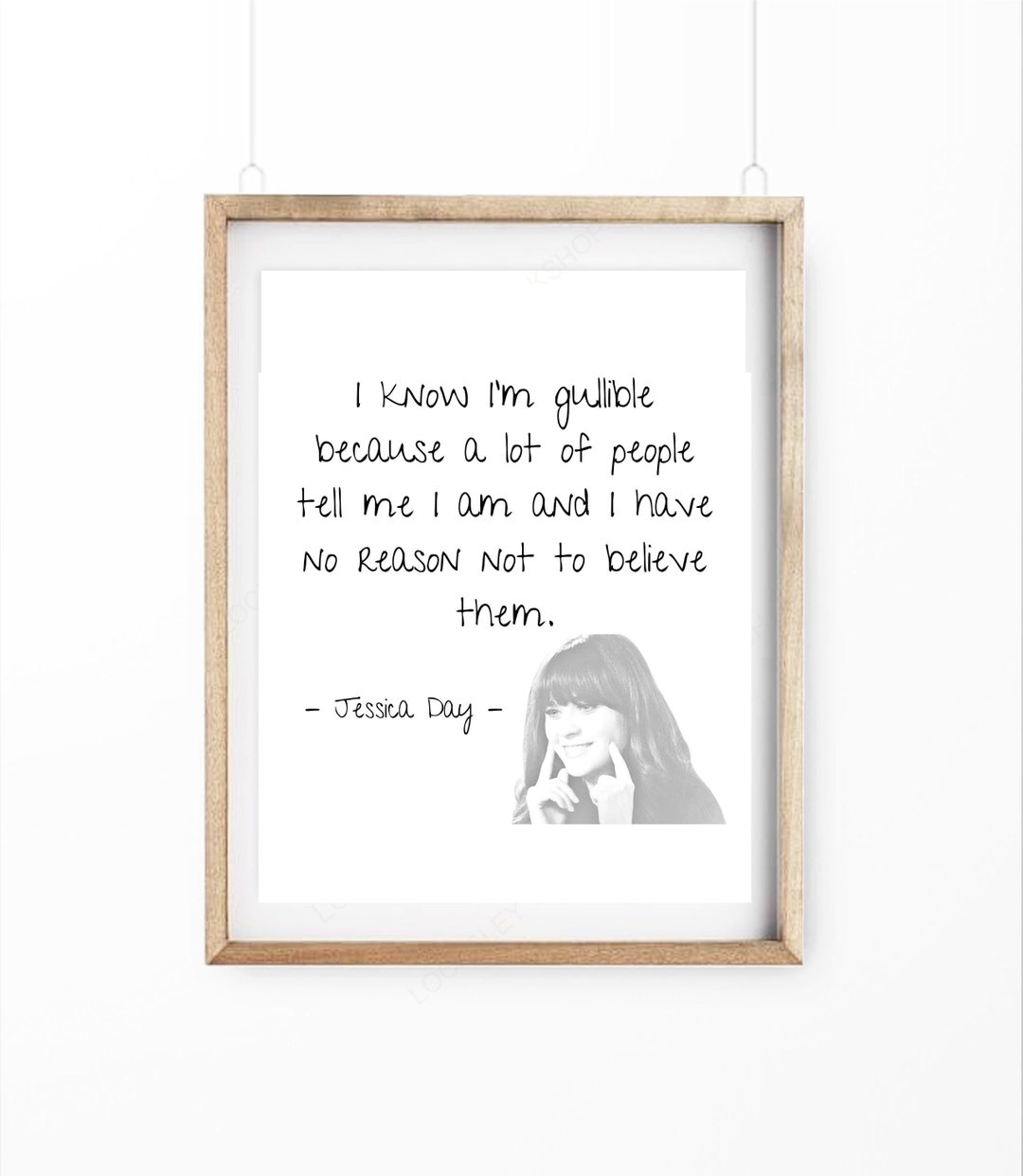 Printable Jessica Day Quote - I Know I'm Gullible. Funny Wall Art ...