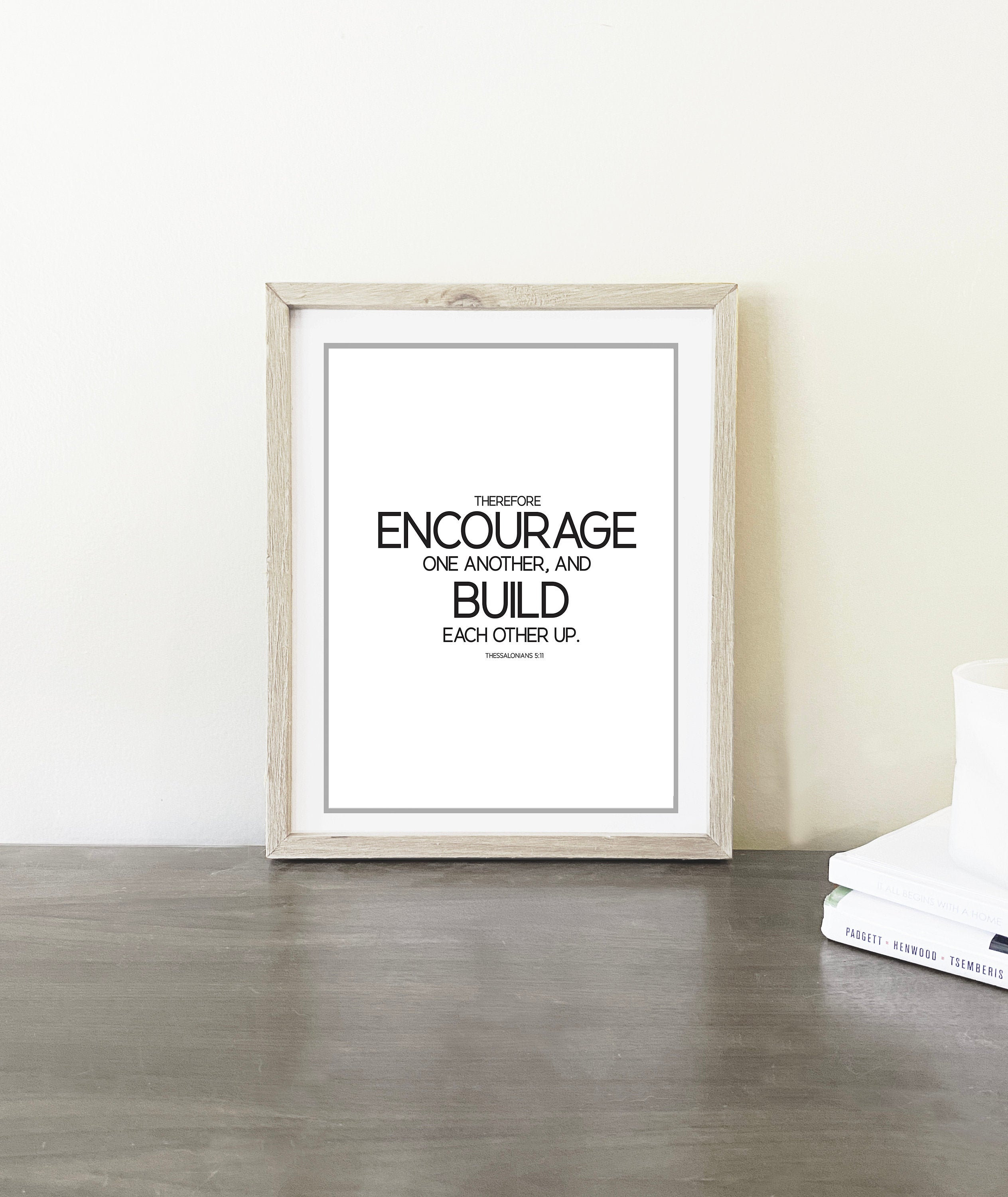 Printable Bible Verse "therefore Encourage One Another and Build Each ...