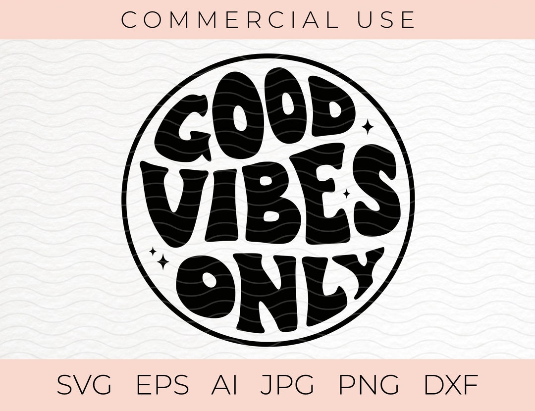 Good Vibes Only Clipart SVG Vector Files for Cricut, Silhouette Boho ...