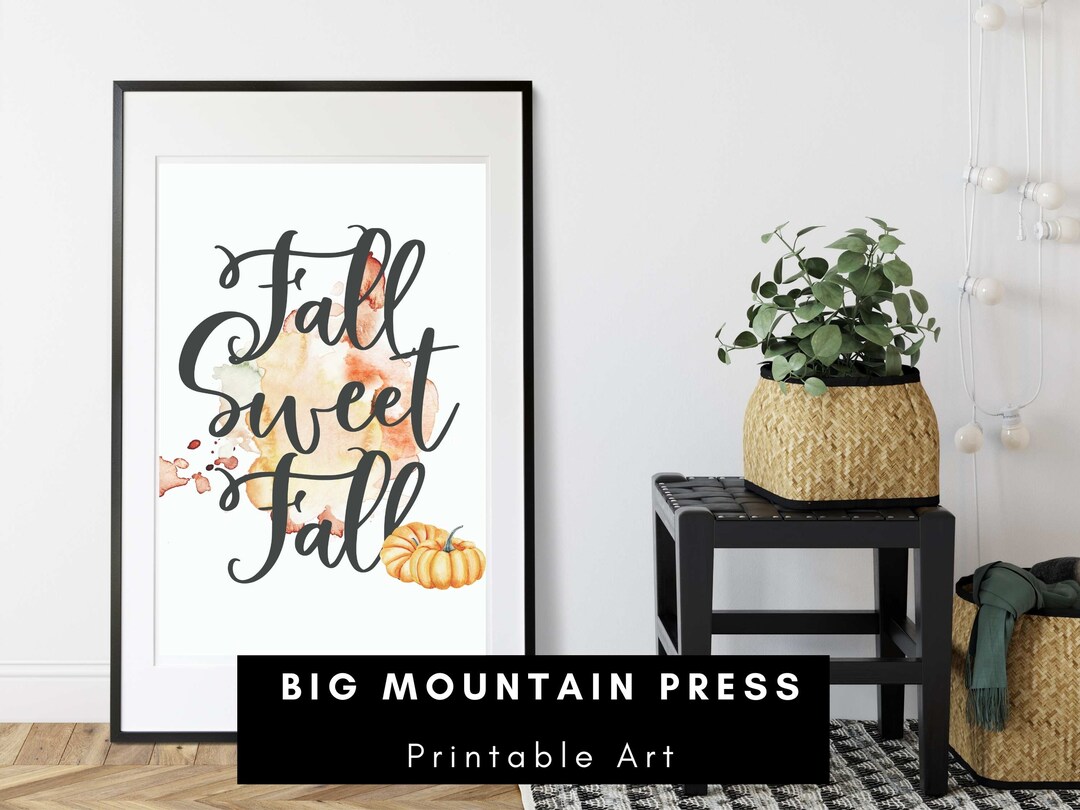 Fall Sweet Fall Pumpkin Spice Design Fall Home Decor Art Printable ...
