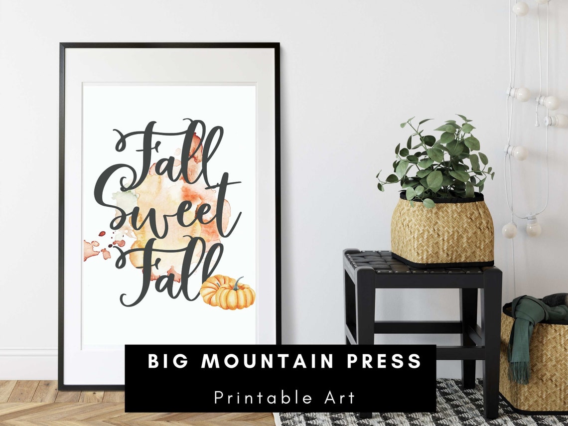 Fall Sweet Fall Pumpkin Spice Design Fall Home Decor Art Printable ...