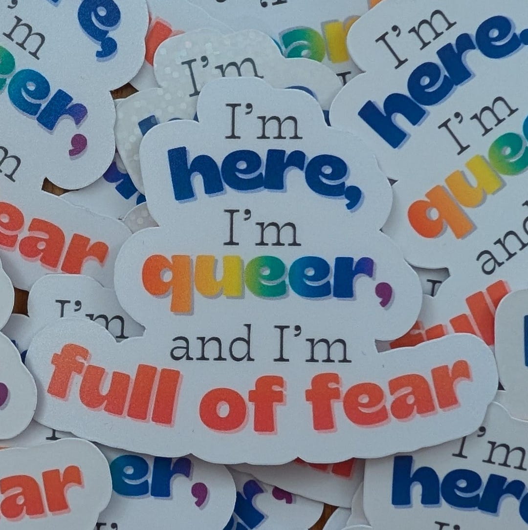 I'm Here, Queer, and Full of Fear Funny LGBTQ+ Pride Sticker - Etsy