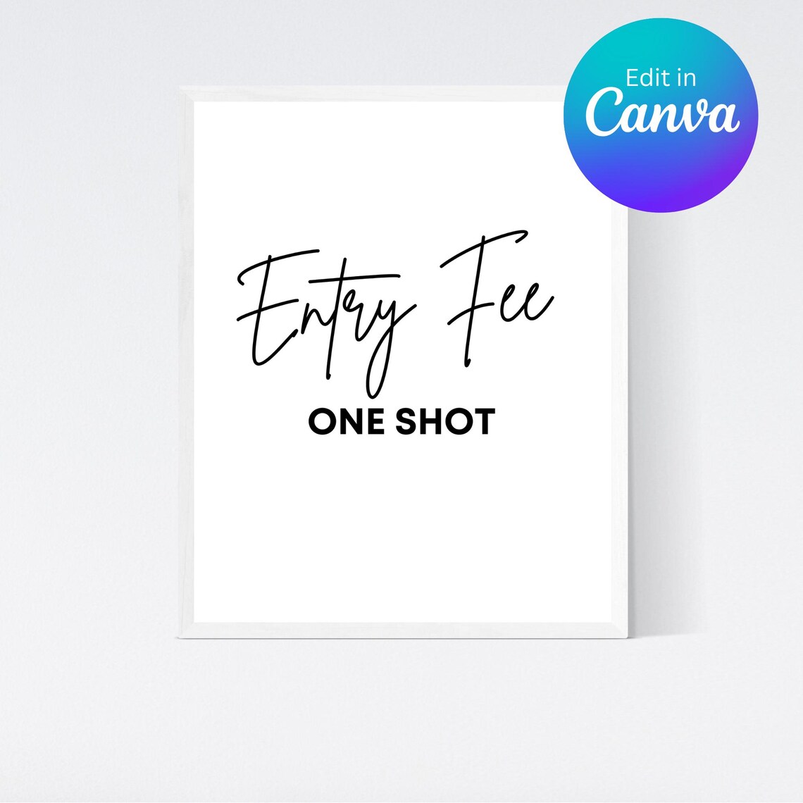 Editable Entry Fee One Shot Party Sign Welcome Printable | Minimalist ...