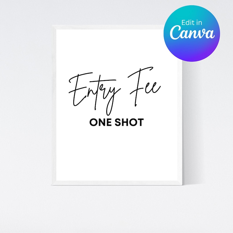 Editable Entry Fee One Shot Party Sign Welcome Printable | Minimalist ...