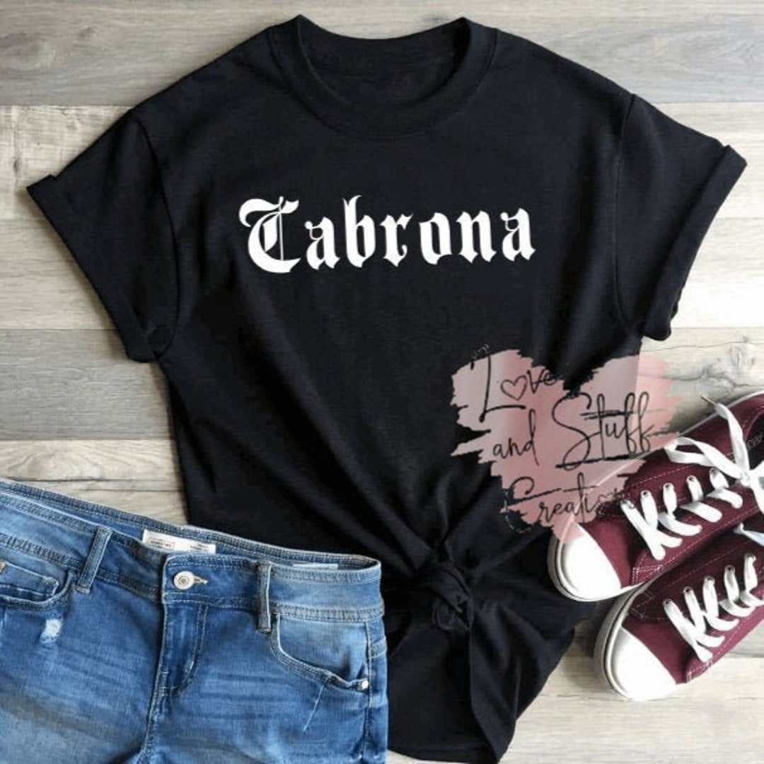 Cabrona Shirt / Cabrona Camiseta / Unisex / Latina - Etsy
