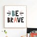 Inspiring Printable Art Set of 3: Be Brave, Dream Big, Work Hard ...