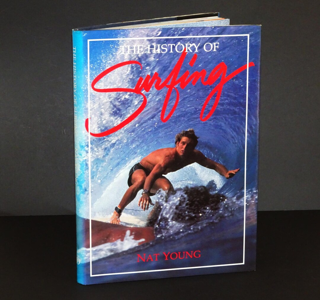 The History of Surfing by Nat Young / Hardcover Book Published by Palm Beach Press 1983 ...