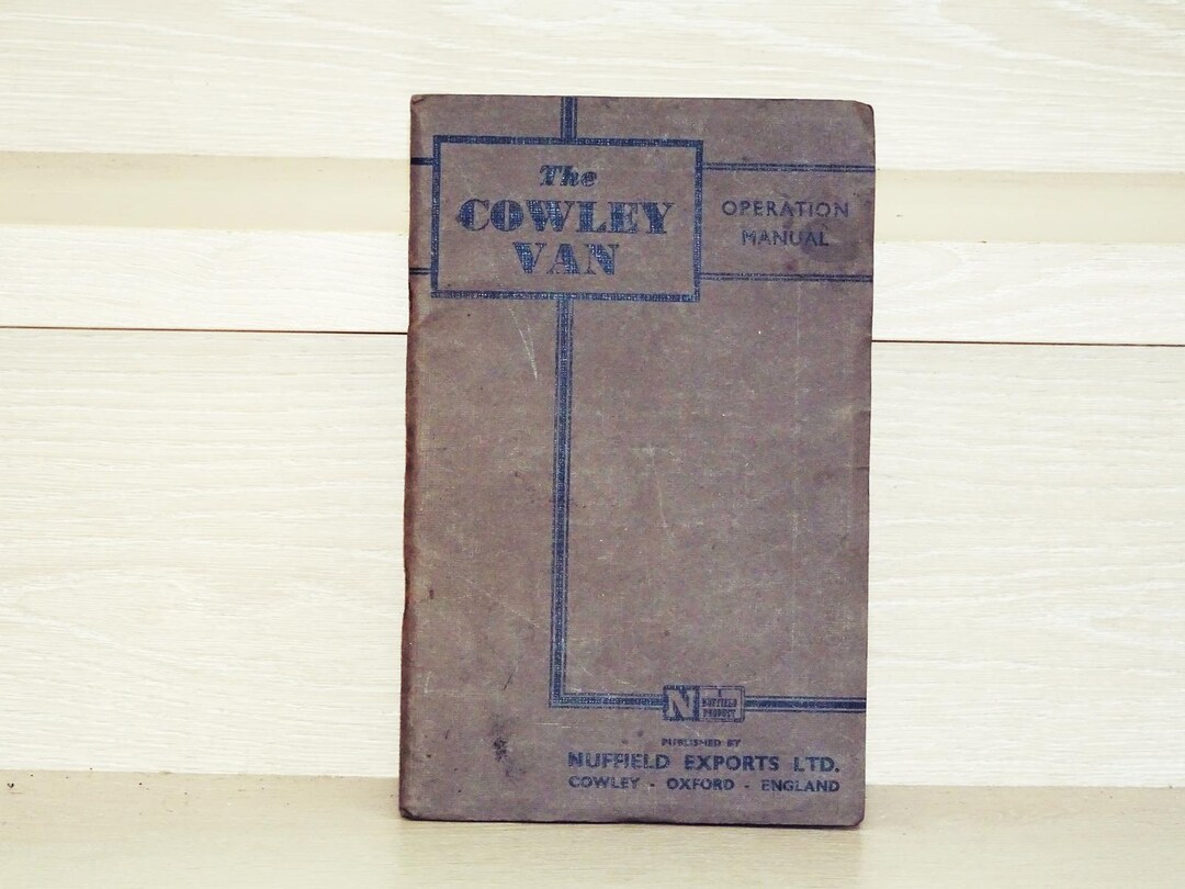 1951 the Cowley Van (series MCV) Operation Manual. / Nuffield Exports ...