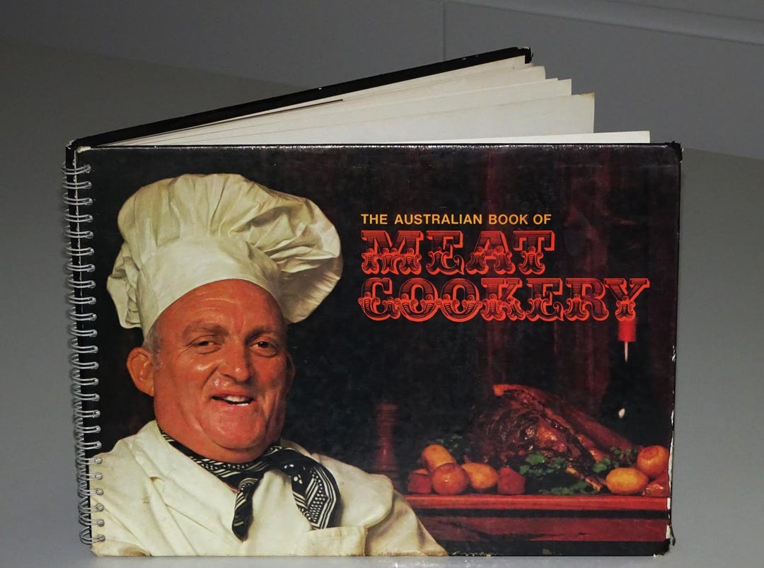 1973 the Australian Book of Meat Cookery - Australian Meat Board Cook ...