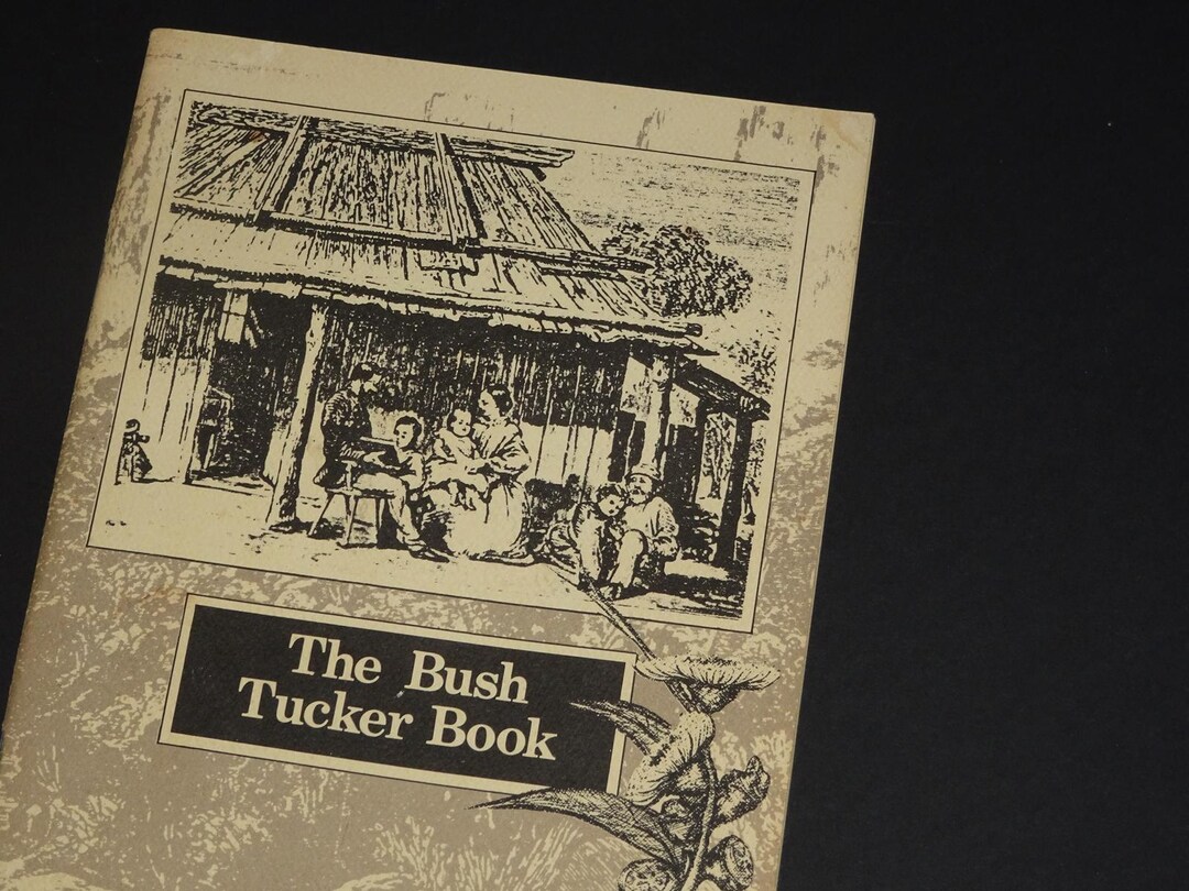 The Bush Tucker Book by Bendigo Pottery / Colonial Cookery Australia ...