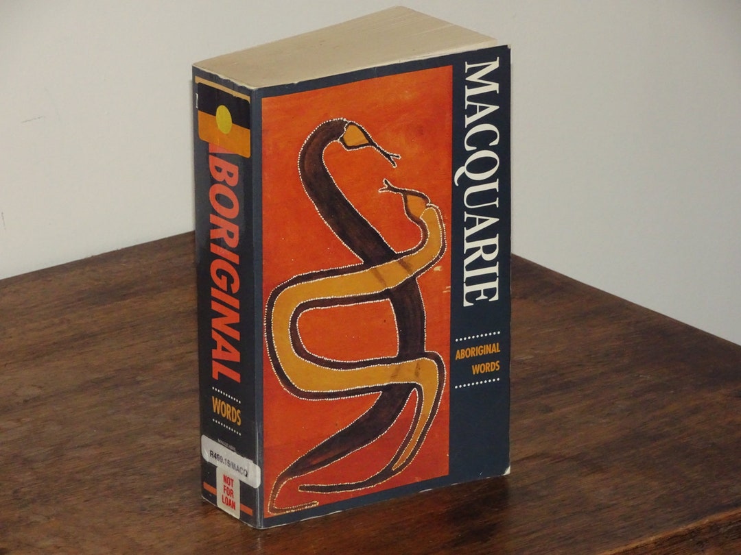Macquarie Aboriginal Words. a Dictionary of Words From Australian ...