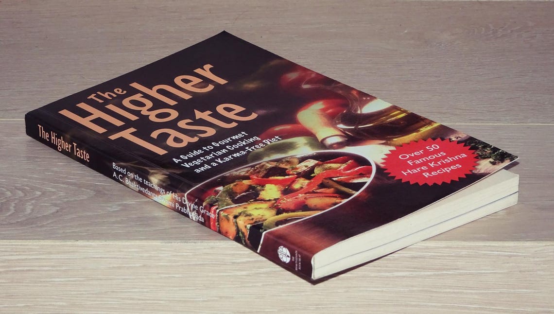 The Higher Taste. A Guide to Gourmet Vegetarian Cooking and a Karma ...