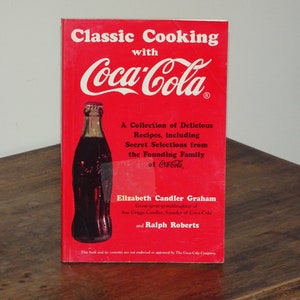 1995 Classic Cooking With Coca Cola. Collection of Delicious Recipes ...