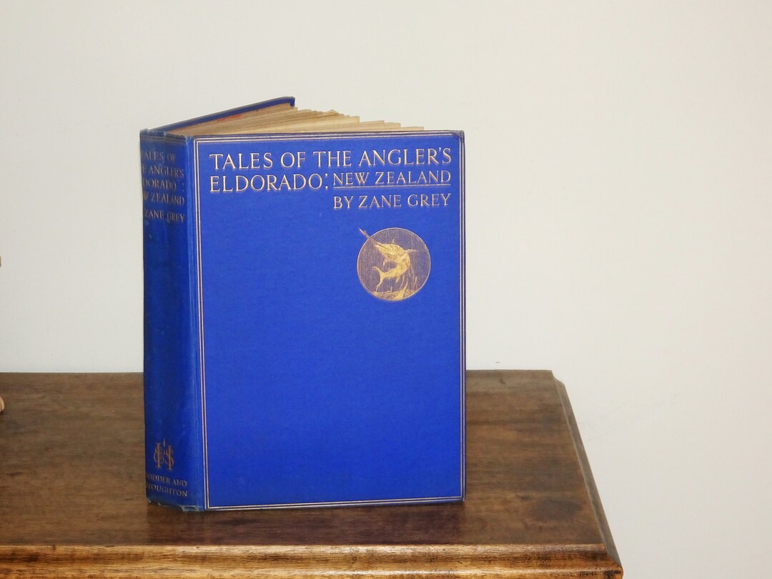 Tales of the Anglers Eldorado New Zealand by Zane Grey - Antiquarian ...