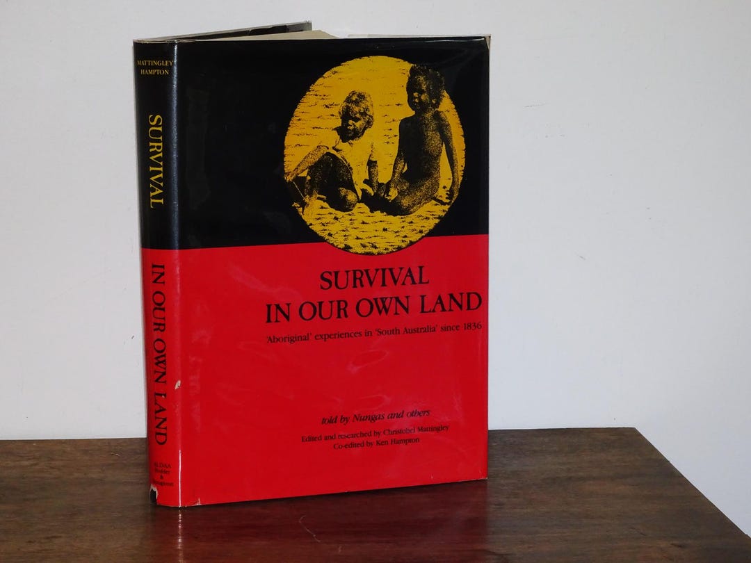1988 Survival in Our Own Land. Aboriginal Experiences in South ...