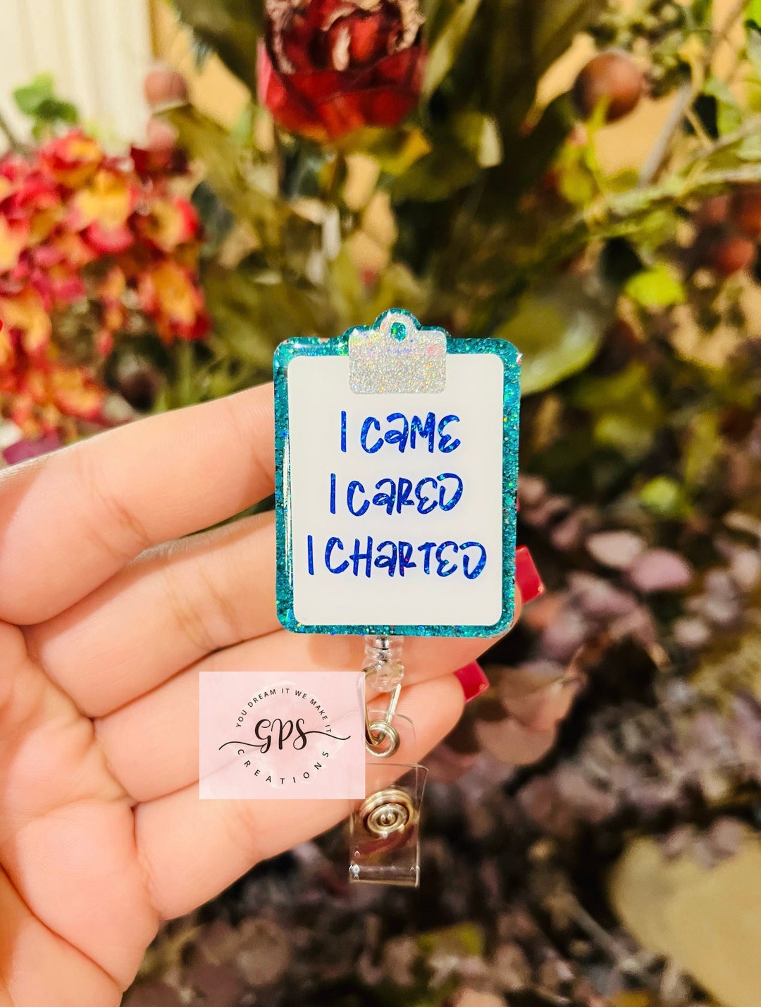 I Came, I Cared, I Charted Badge Reel, Nurse Badge Reel, Medical Badge ...