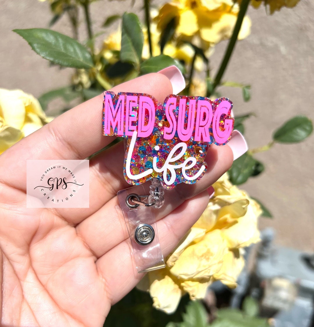 Med Surg Life Badge Reel, Medical Badge Reel, Med Surg Nurse, Medical ...