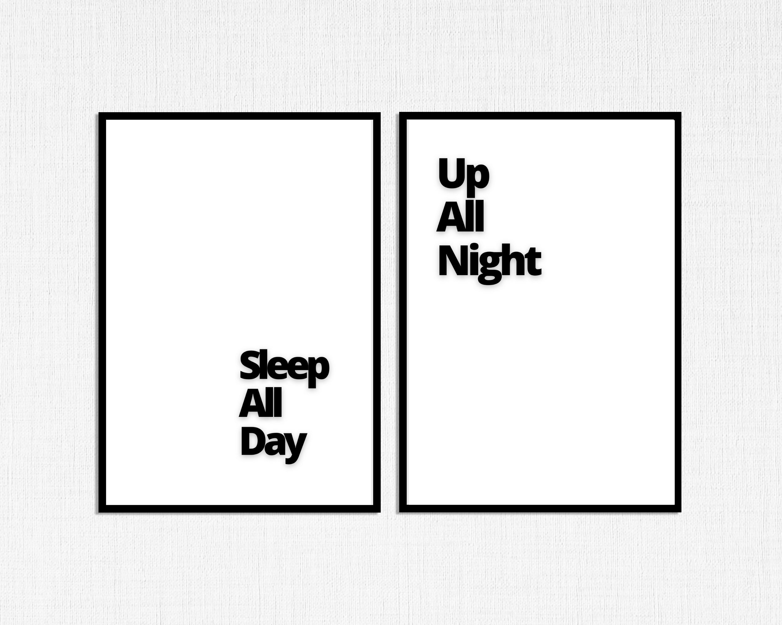 Quote Print Sleep All Day up All Night Art Print Wall Art - Etsy UK