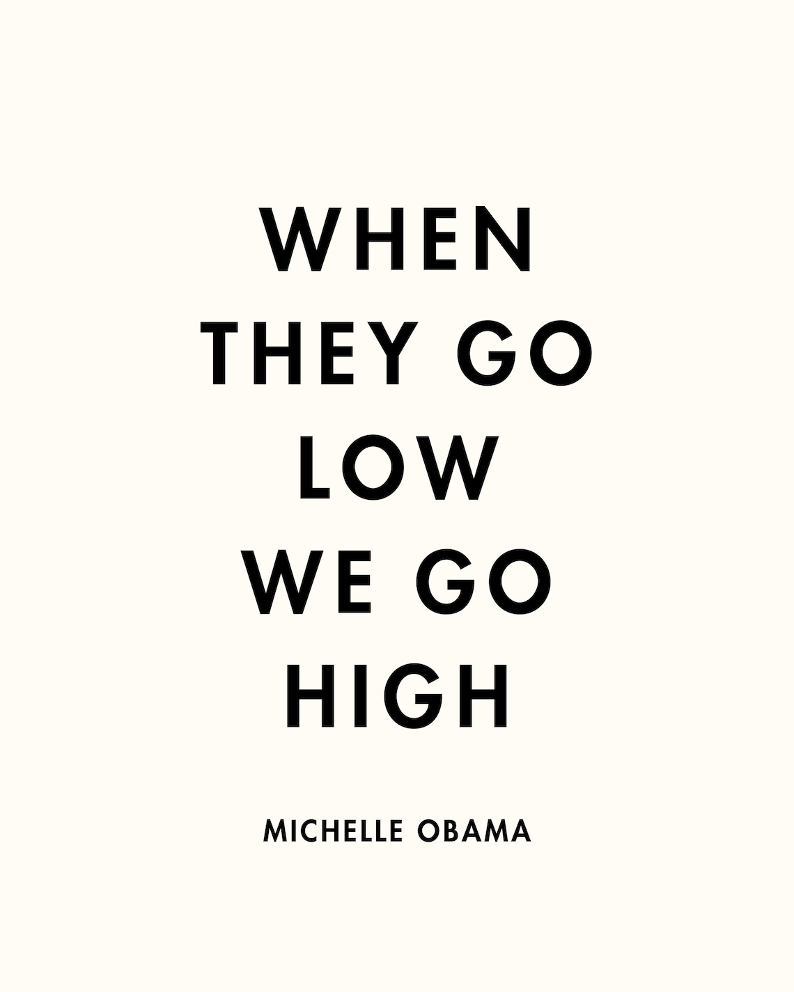 Michelle Obama When They Go Low We Go High Quote Print / 8x10 - Etsy