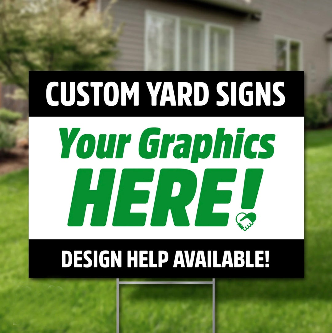 Custom YARD SIGNS Lawn Signage 12x18 or 18x24 Personalized Full Color ...