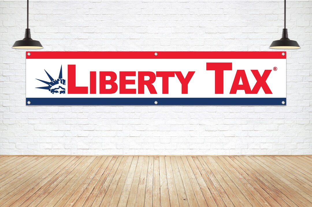 LIBERTY TAX Vinyl Banner Sign: Office Display, Tax Services - Etsy