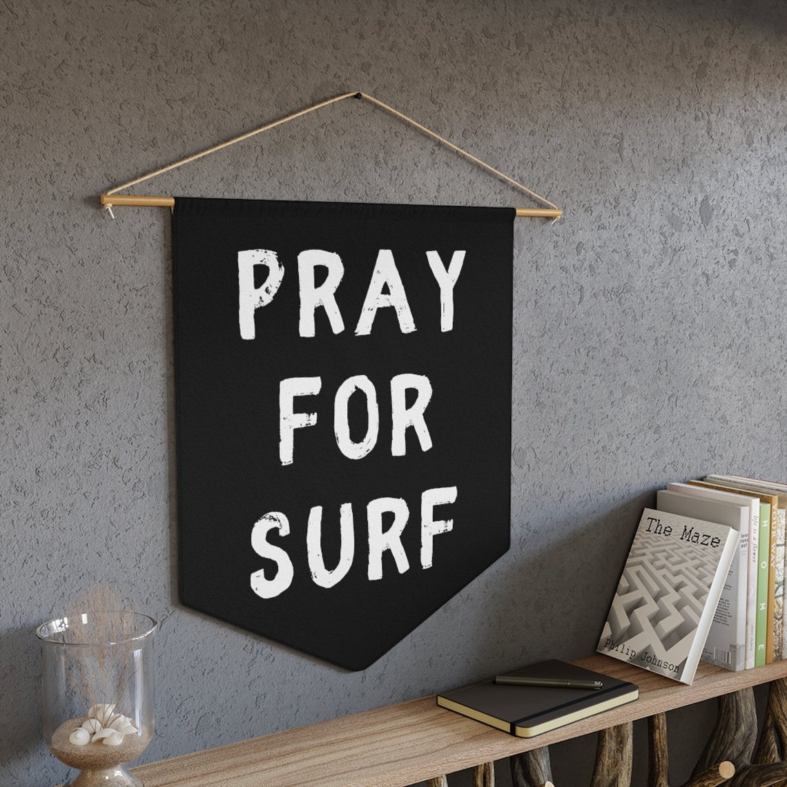 Pray for Surf Banner, Surf Pennant, Pray for Surf Wall Banner, Surf ...