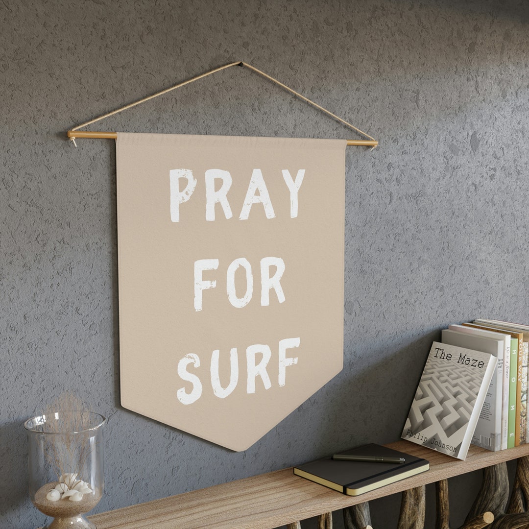 Pray for Surf Banner, Surf Pennant, Pray for Surf Wall Banner, Surf ...