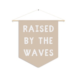 Raised by the Waves Banner, Surf Pennant, Surf Wall Banner, Ocean Theme ...