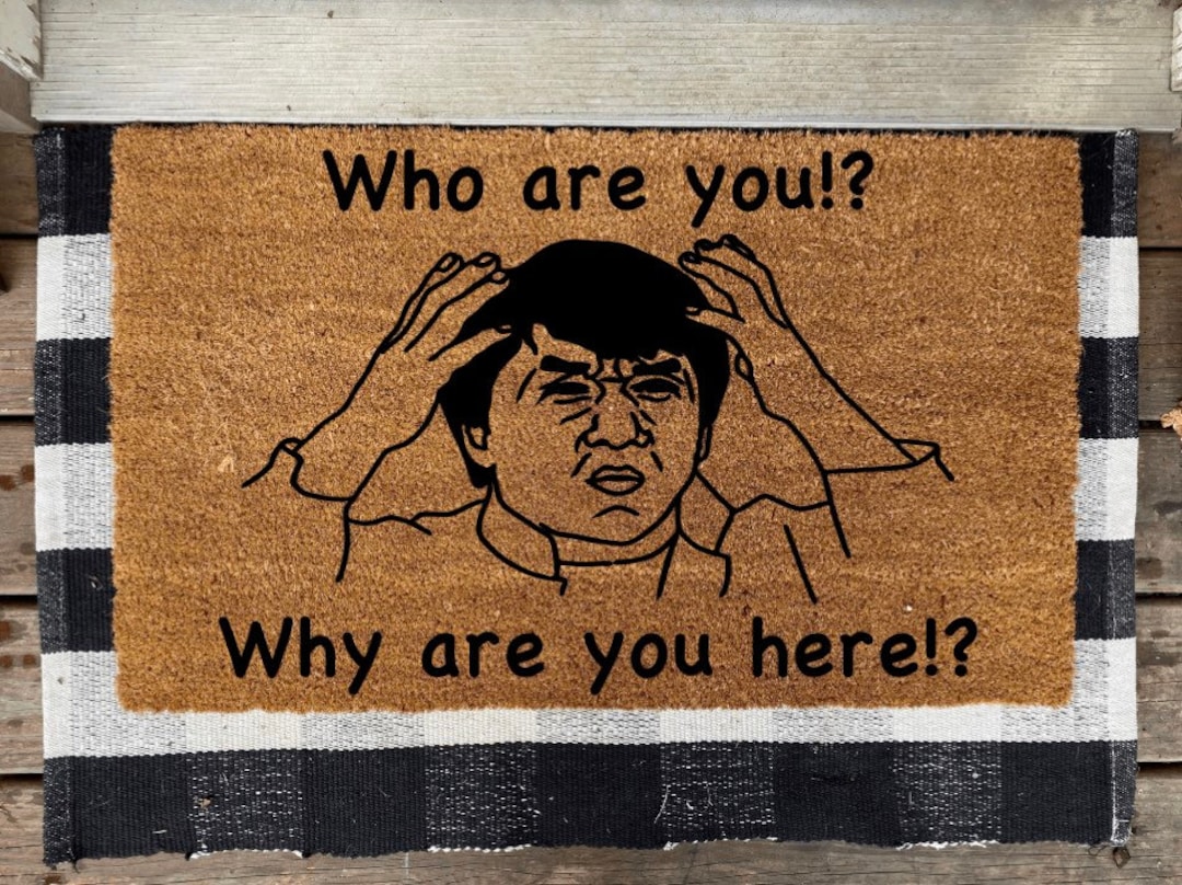 Jackie Chan, Meme, Why Are You Here, Doormat, Welcome Mat, Gift ...