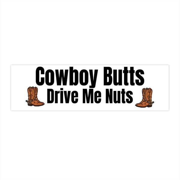 Cowboy Butts Drive Me Nuts Bumper Sticker - Etsy