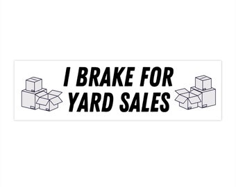 I Brake for Yard Sales - Etsy
